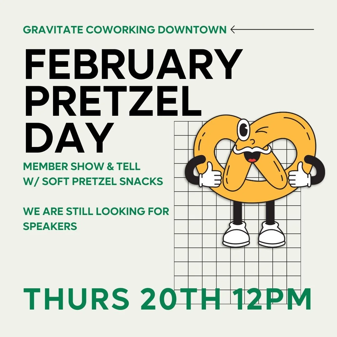 Gravitate Coworking — February Pretzel Day