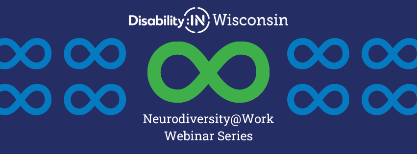 Neurodiversity @ Work — Disability:IN Wisconsin