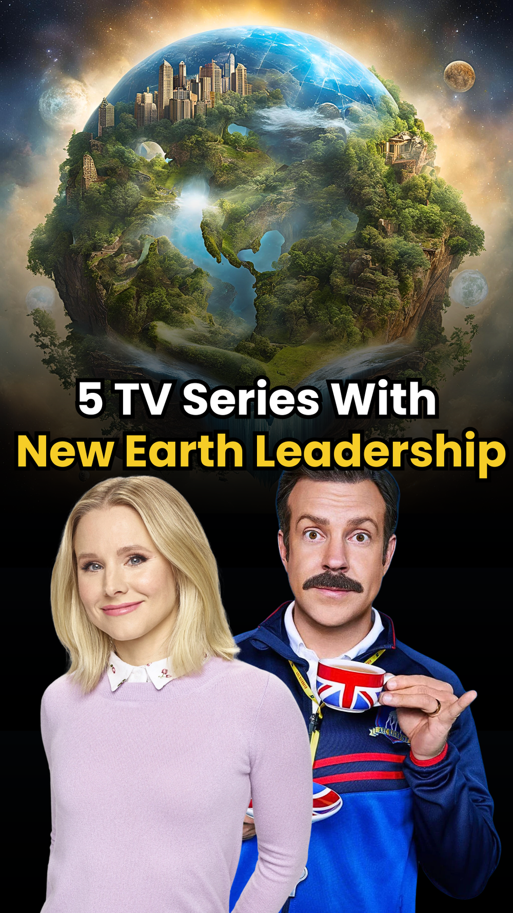 5 TV Series With New Earth Leadership — STELLAR STORYTELLING