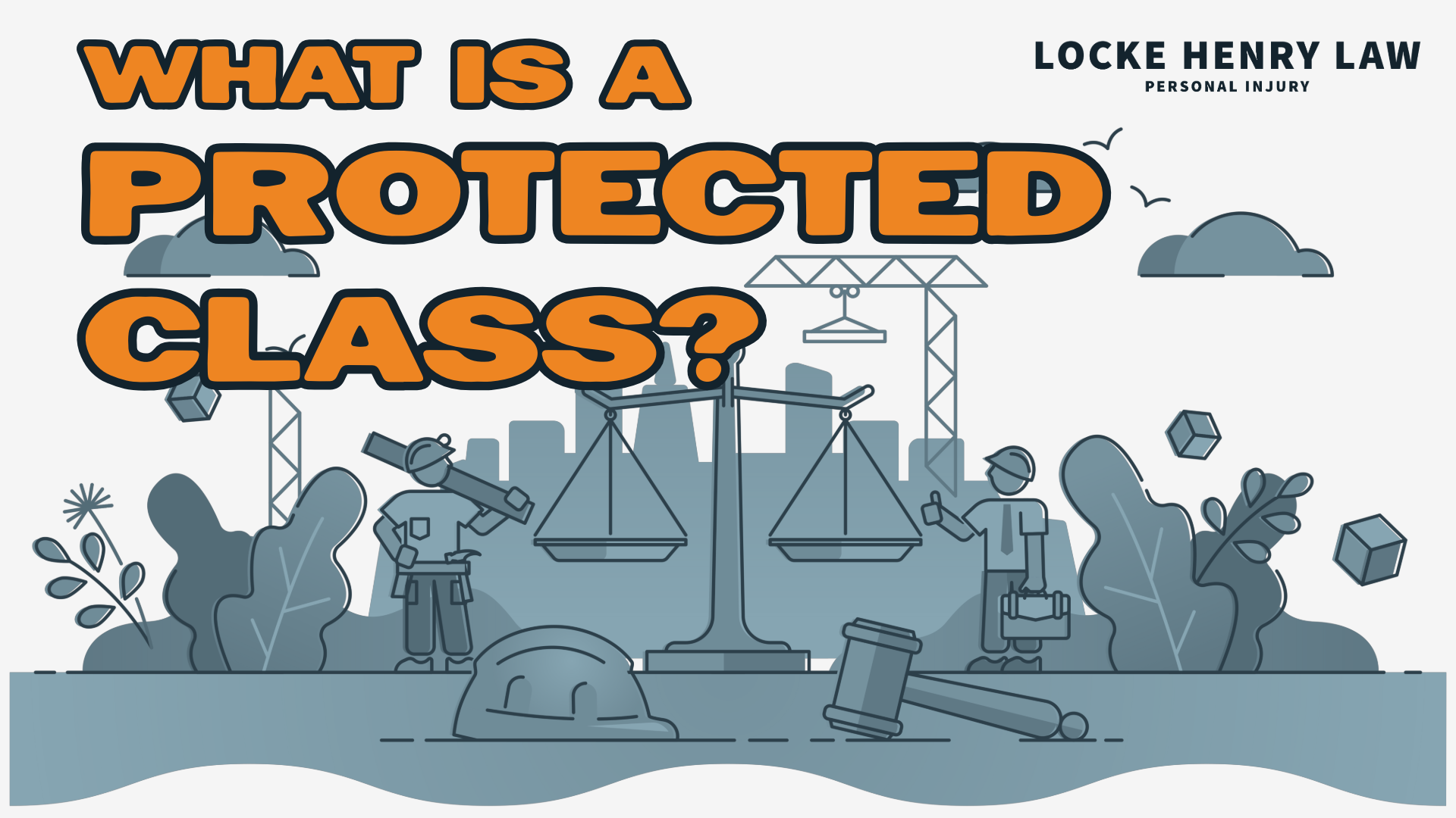 What is a Protected Class? — Locke Henry Law | Personal Injury Attorney