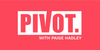 About PIVOT — PIVOT With Paige Hadley