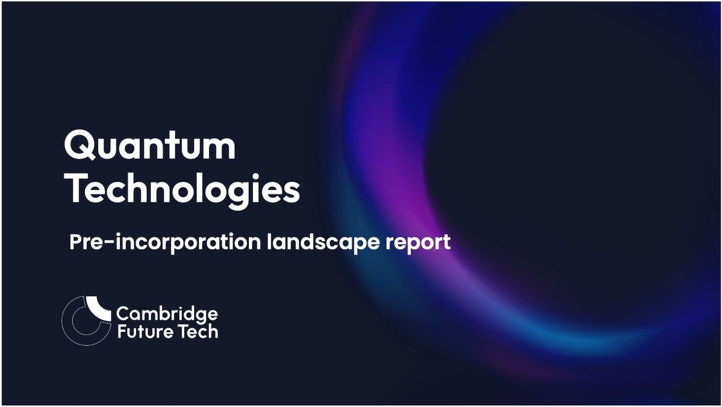 Quantum Technology Report by CFT | Cambridge Future Tech | DeepTech ...