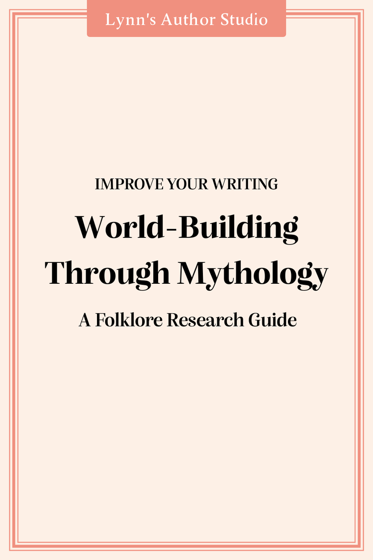 World-Building Through Mythology | A Folklore Research Guide — Lynn's ...