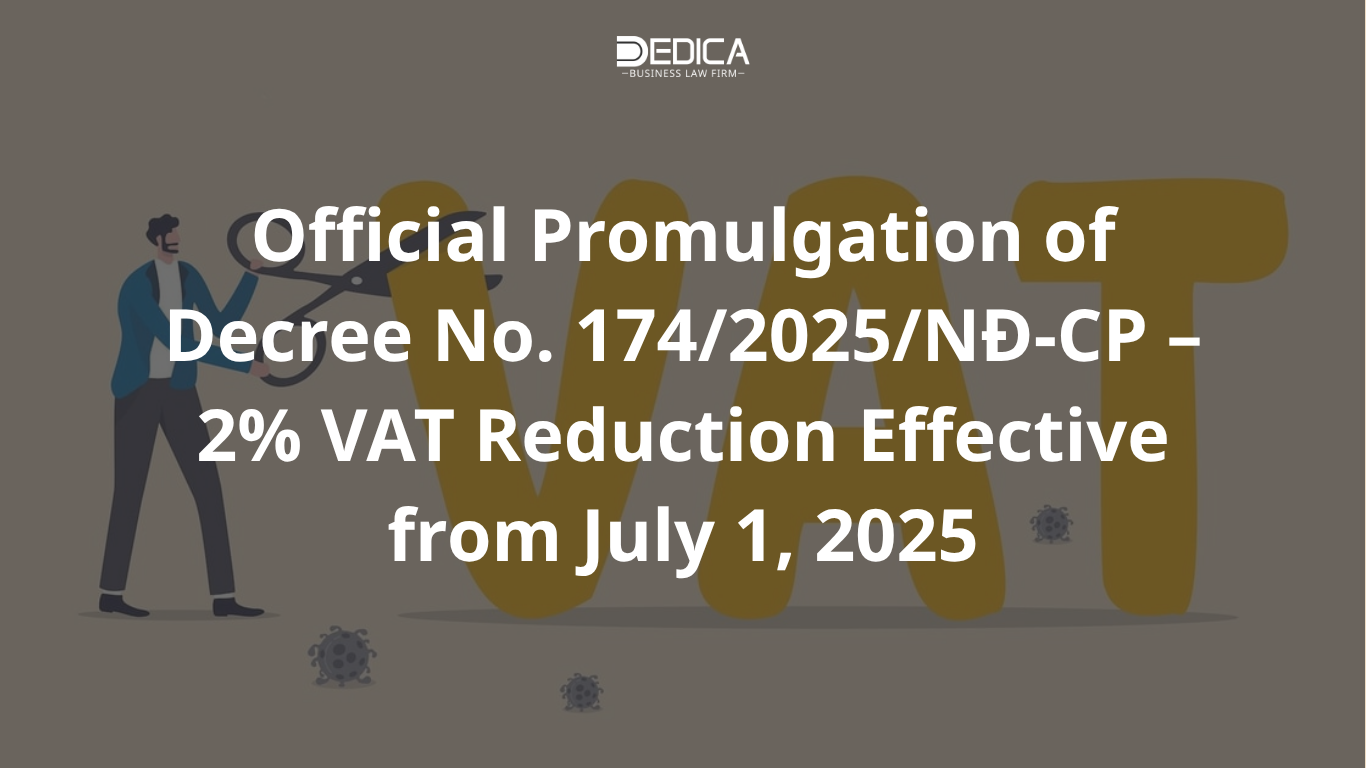 Official Promulgation of Decree No. 174/2025/NĐ-CP – 2% VAT Reduction ...