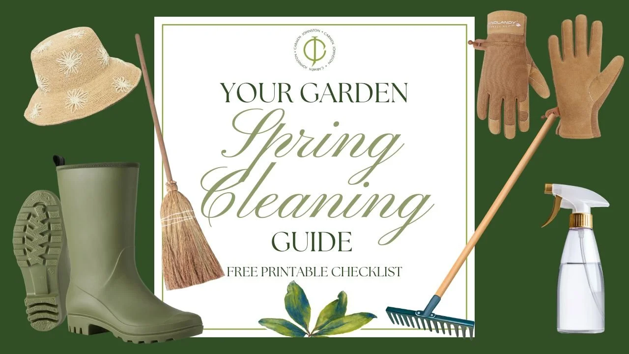 Spring Cleaning Checklist for Gardeners — Carmen Johnston Gardens