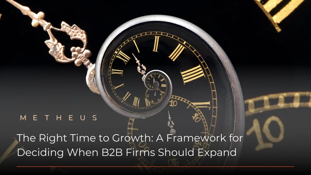 The Right Time to Growth: A Framework for Deciding When B2B Firms ...