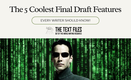 5 Coolest Final Draft Features for Writers — The Text Files | Writing ...