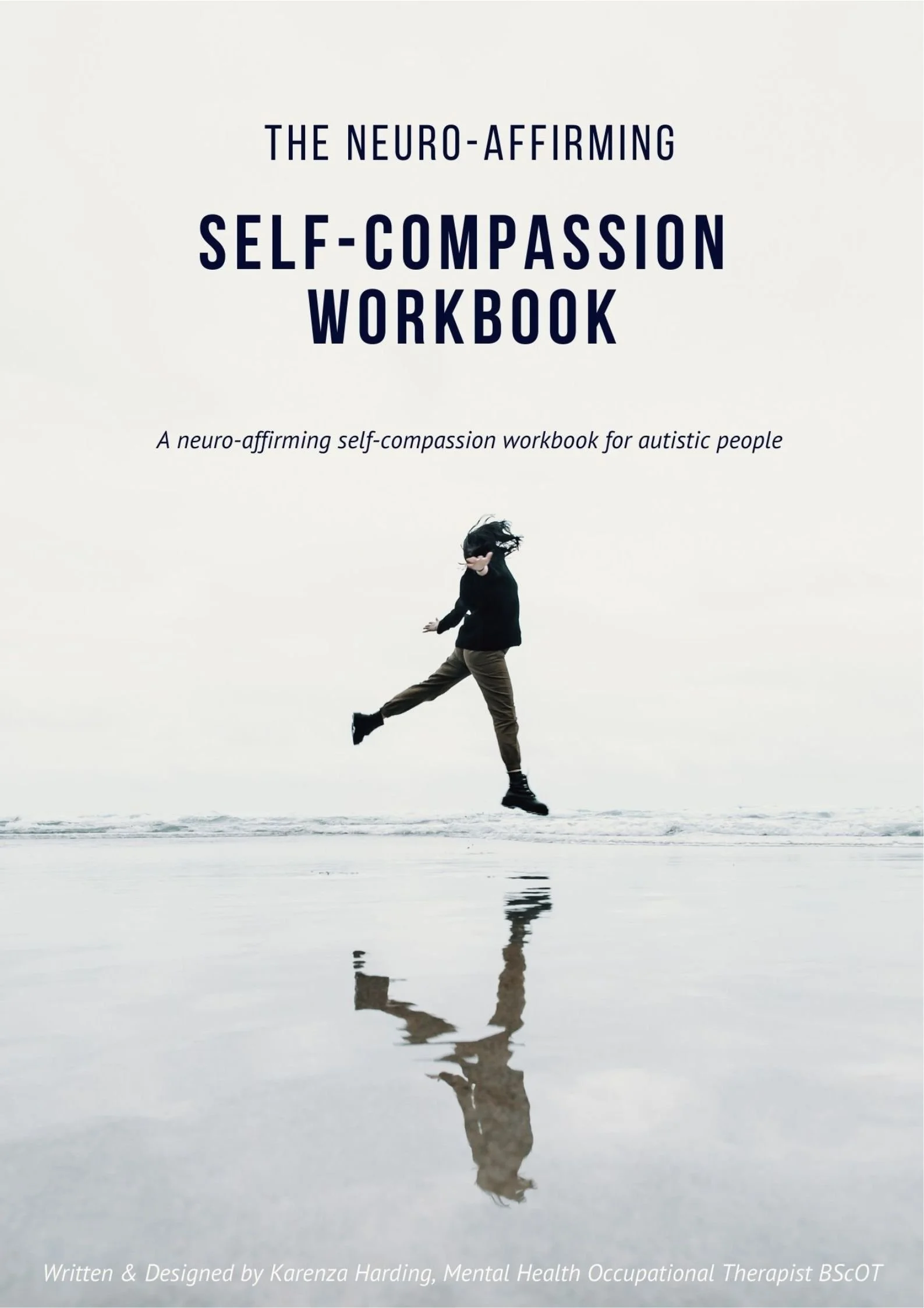 The Neuro-Affirming Self-Compassion Workbook (Personal Use) — Karenza ...