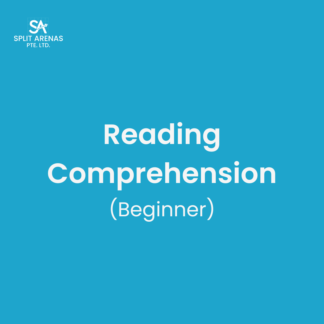 Reading Comprehension Package — Split Arenas Pte. Ltd.