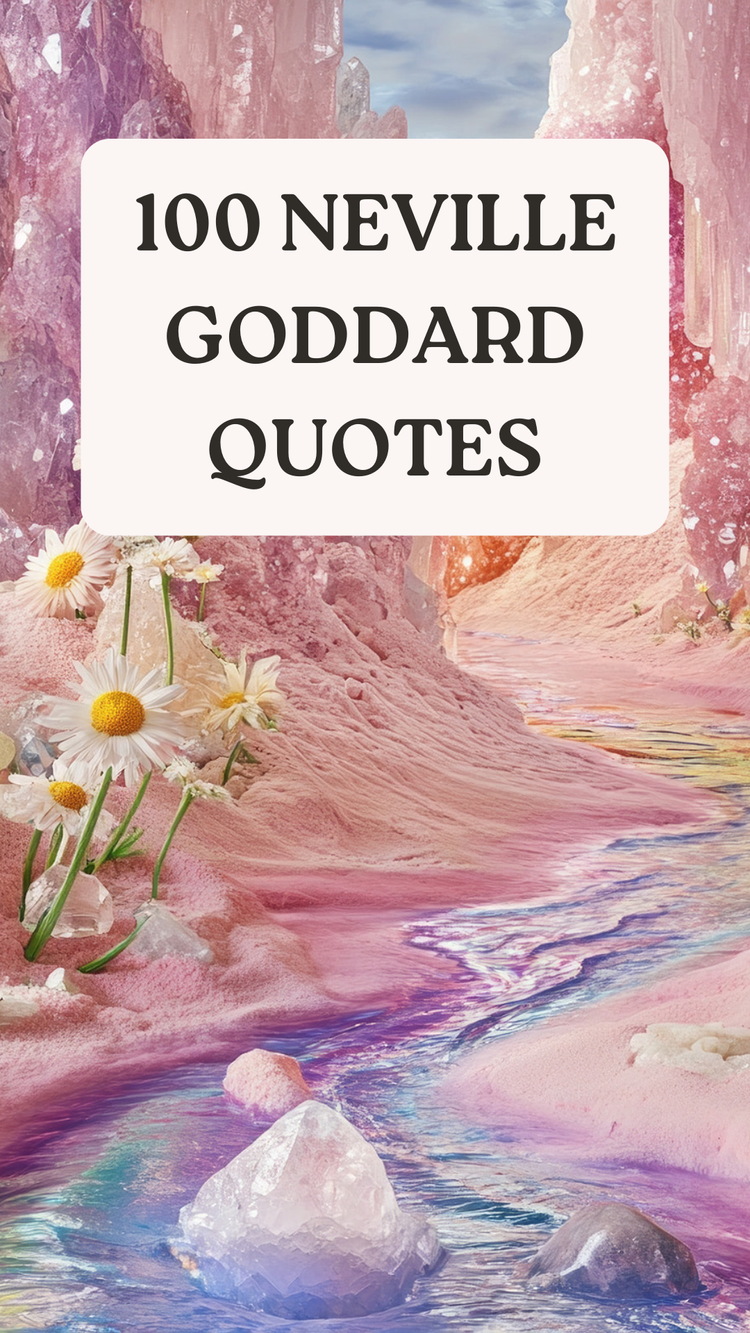 100 Neville Goddard Quotes to Change your Life — Rooted Sun