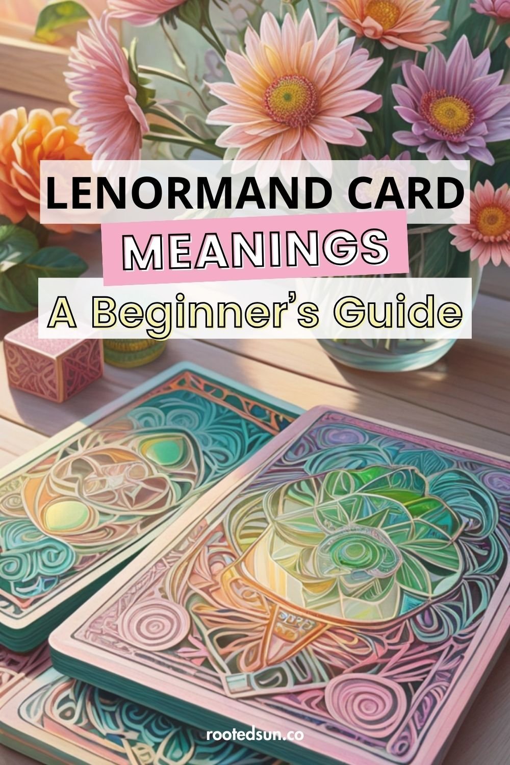 Lenormand Card Meanings: A Beginner's Guide — Rooted Sun