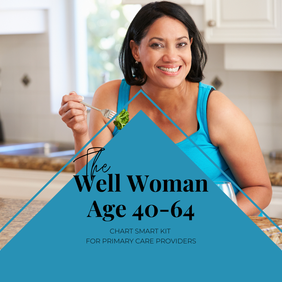 Well Woman Age 40-64 Chart Smart Kit — SignTheChart