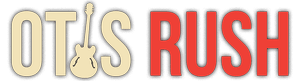 Biography — OTIS RUSH - Official Site