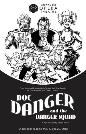 Doc Danger and the Danger Squad (Reading) — Milwaukee Opera Theatre