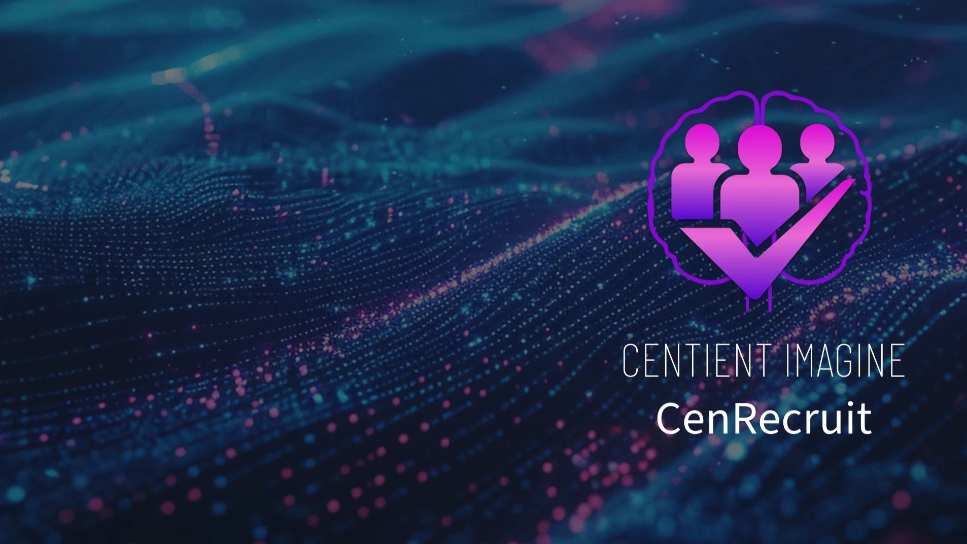 A Centient Imagine Company