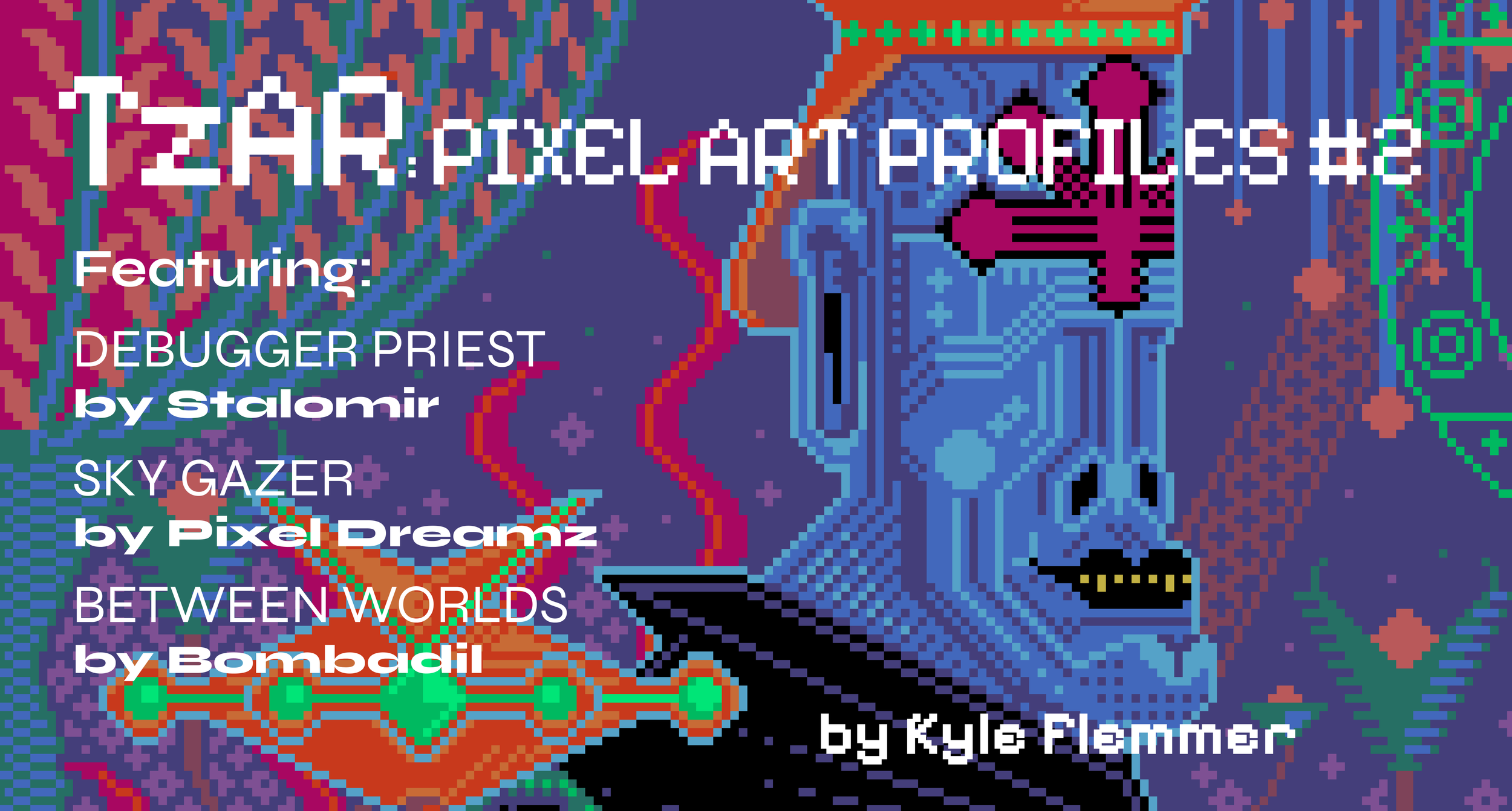 TzAR: Pixel Art Profiles #2 – Stalomir, Pixel Dreamz, Bombadil ...