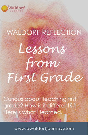 What I Learned Teaching Waldorf First Grade — A Waldorf Journey