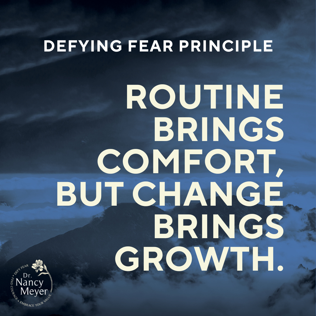 Breaking Free from Routine — Dr. Nancy Meyer