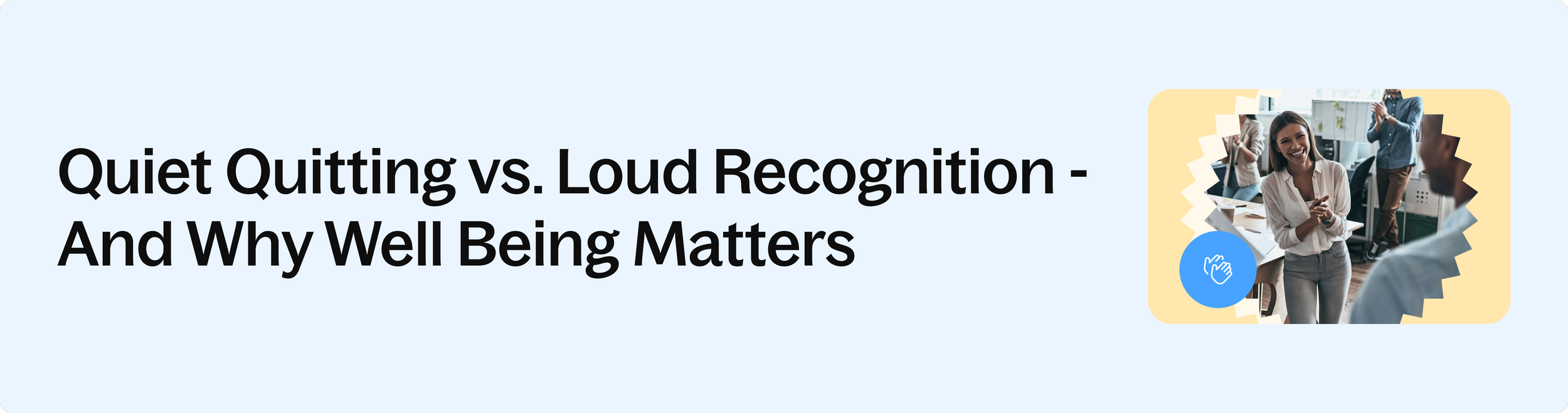 Quiet Quitting vs. Loud Recognition - And Why Well‑Being Matters — VIWELL