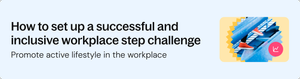 How to set up a successful and inclusive workplace step challenge in ...
