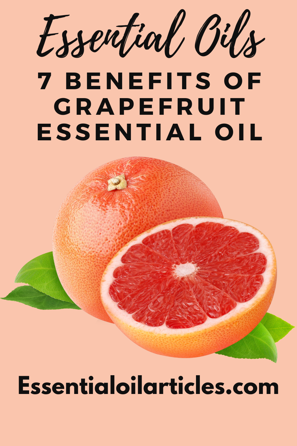 Grapefruit Essential Oil Benefits — Essential Oils Articles