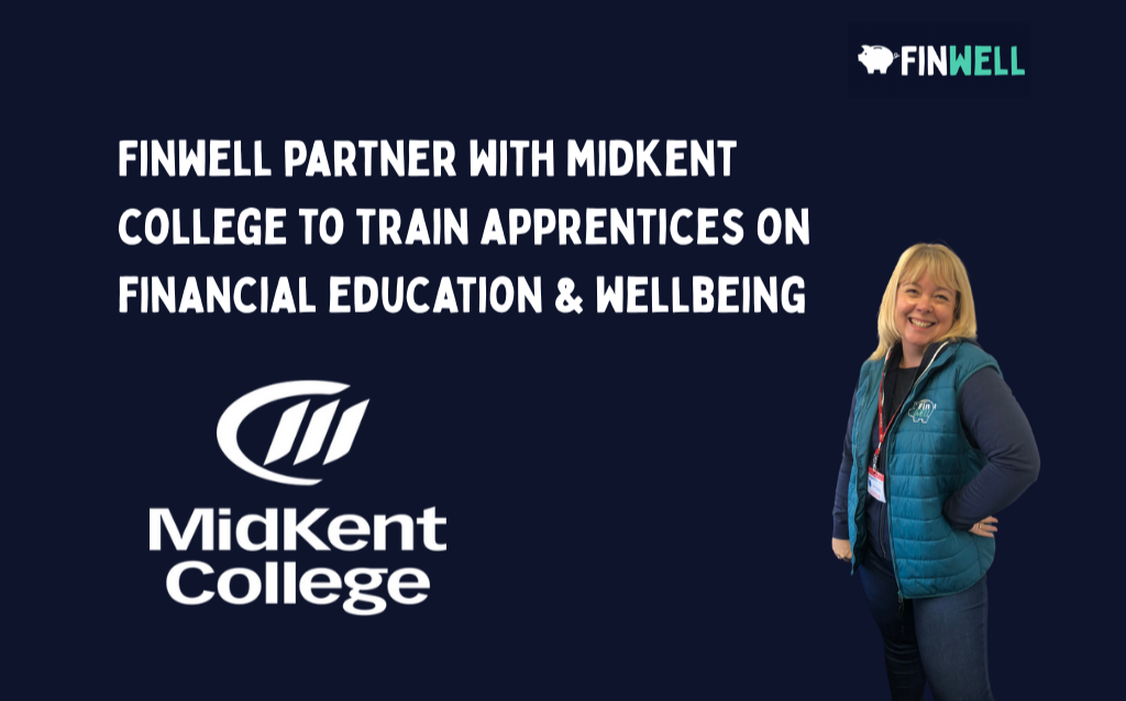 FinWELL partner with MidKent College for Financial Wellbeing Training ...