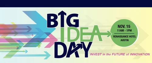 BiG Idea Day — BiGAUSTIN
