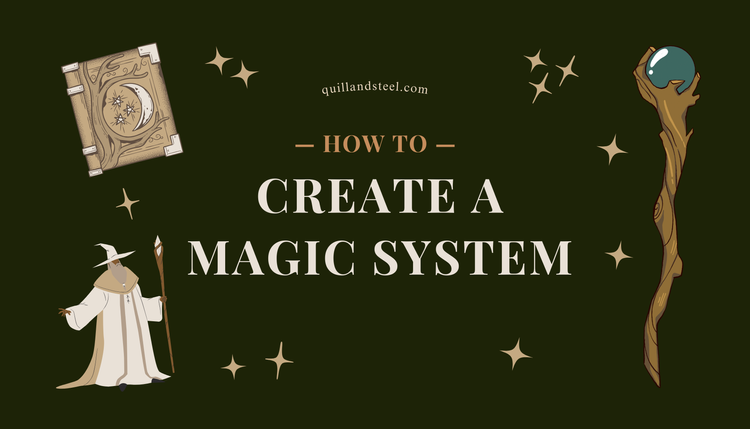 How to Create a Magic System That's Unique (With Examples) — Quill&Steel