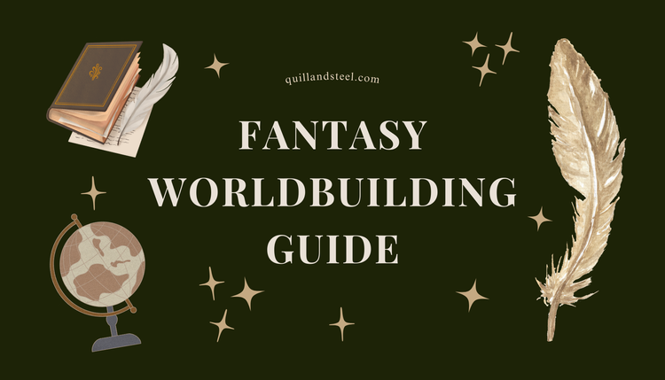 Ultimate Fantasy Worldbuilding Guide 2025 — Quill&Steel