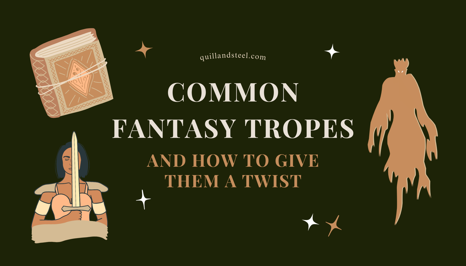 10 Common Fantasy Tropes (and How to Give Them a Fresh Twist) — Quill&Steel