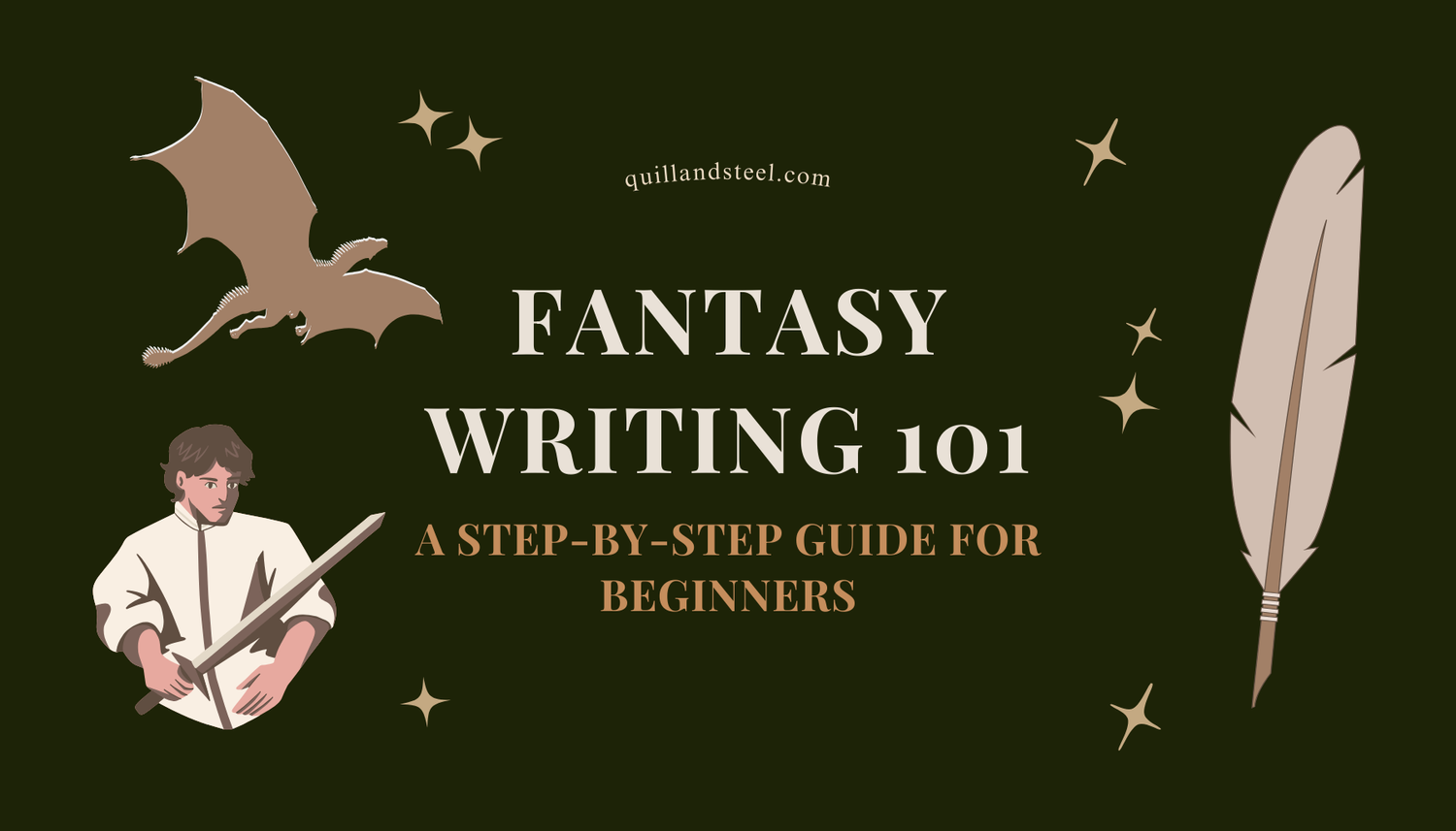 How To Write Fantasy: A Step-By-Step Guide for Beginners — Quill&Steel