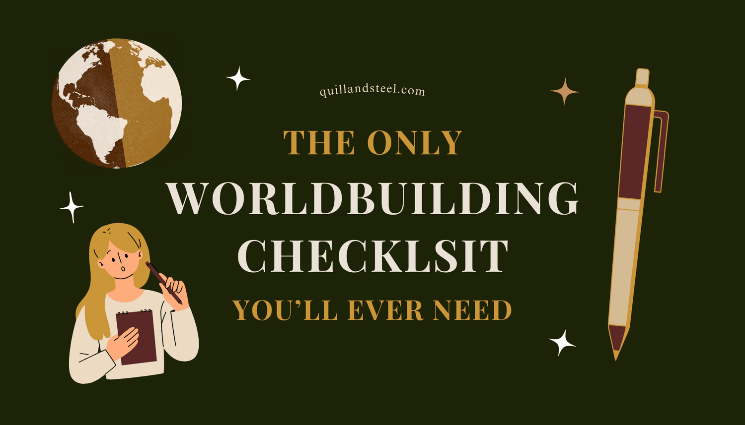 The Only Worldbuilding Checklist You’ll Ever Need — Quill&Steel