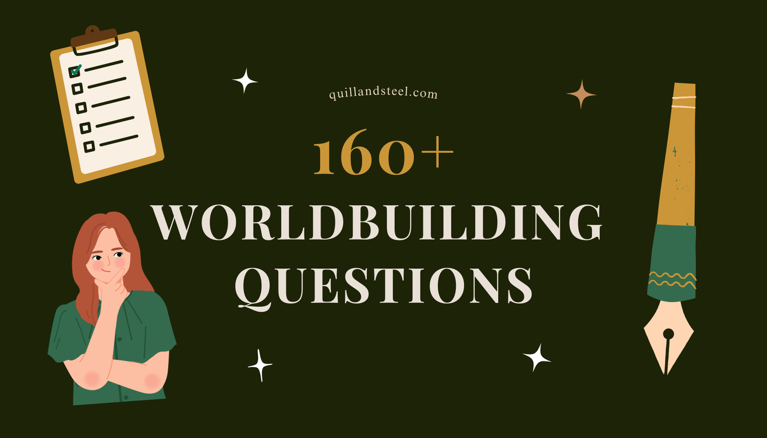160+ Worldbuilding Questions Every Writer and DM Needs to Know — Quill ...