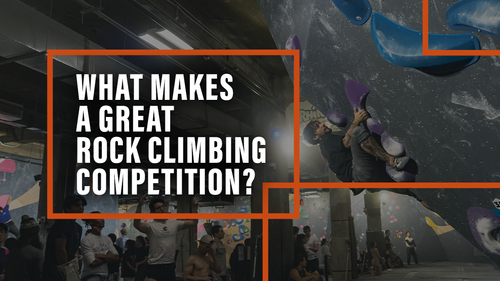 What Makes a Great Rock Climbing Competition? — Method Climbing