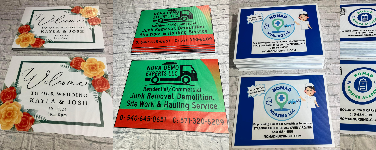 Yard Sign and Banners — DYEING ACES PRINTING