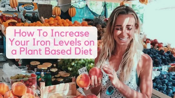 How To Increase Your Iron Levels on a Plant Based Diet — Nourish Naturally