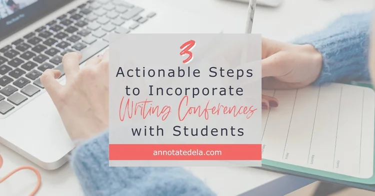 Three Actionable Steps to Incorporate Writing Conferences with Students ...