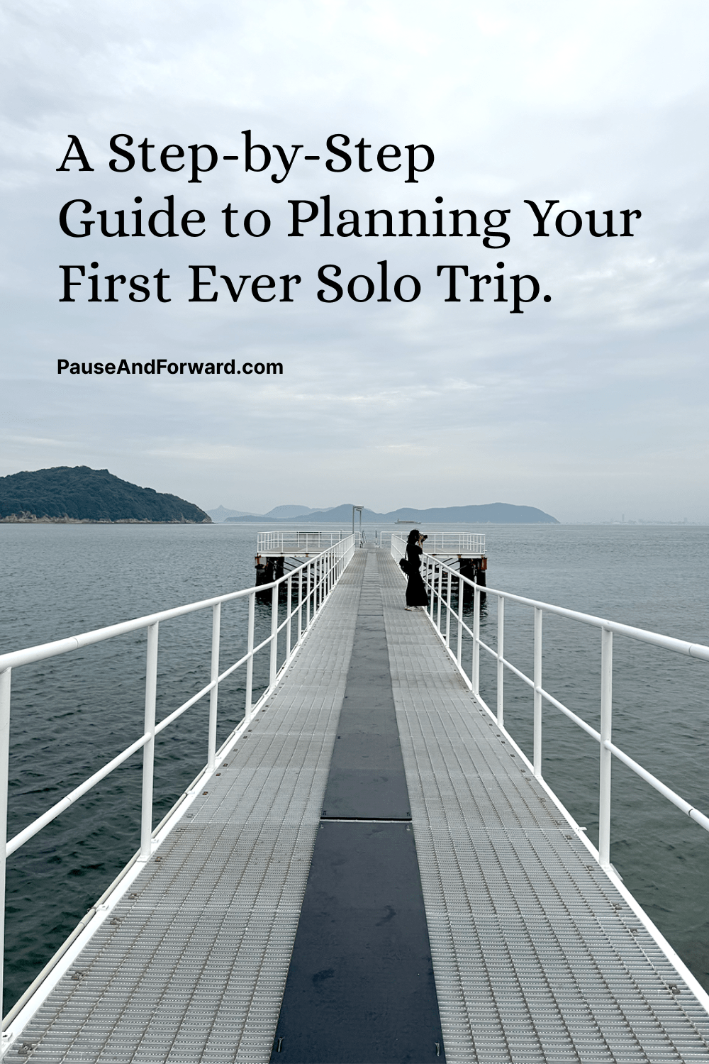The Essential Guide to Planning Your First Solo Trip on a Budget ...