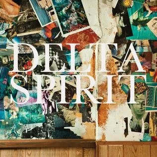 Delta Spirit - Delta Spirit — Tastemakers Music Magazine