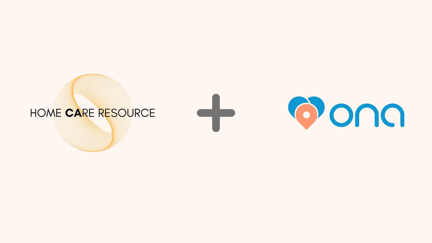 Ona and Home Care Resource Partner to Revolutionize Caregiver Staffing ...