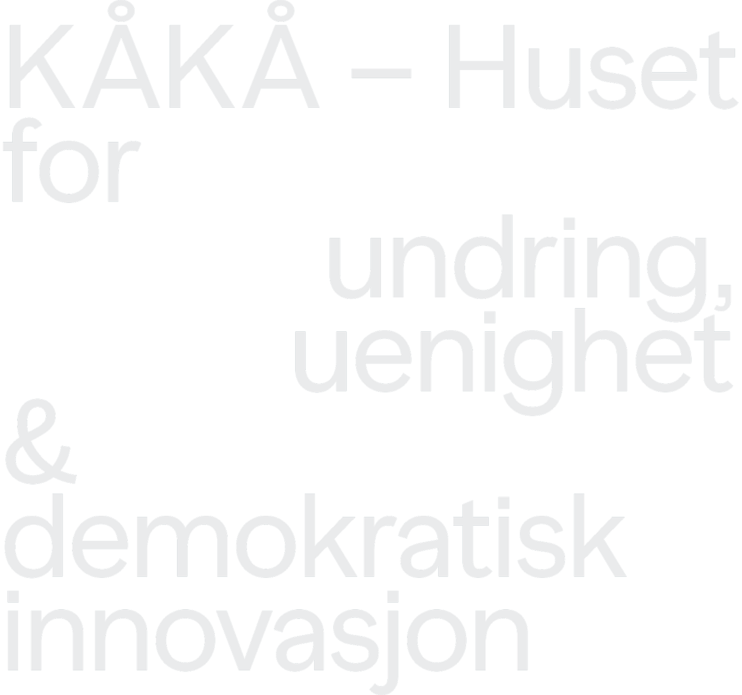 Huset — KÅKÅ.no