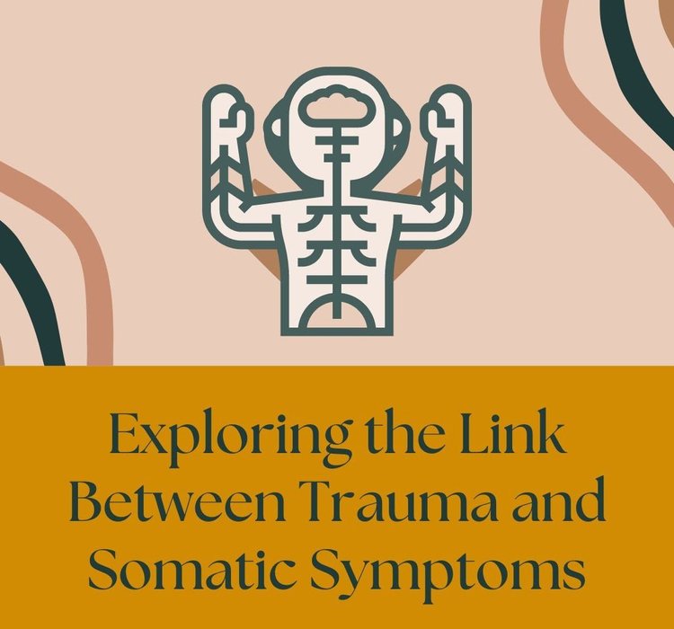 The Connection Between Trauma and Somatic Symptoms: What Your Body Is ...