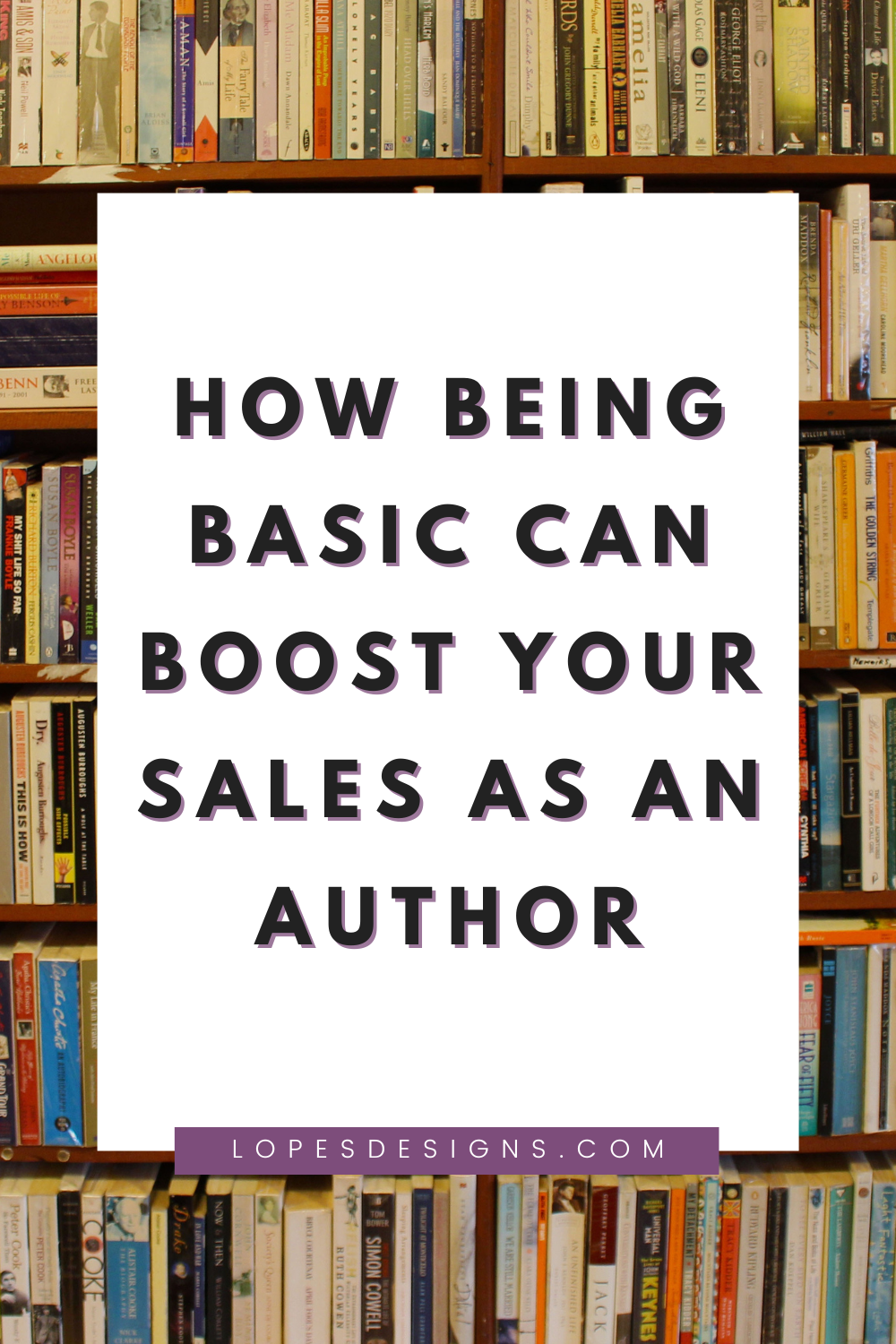 How being basic can boost your sales as an author — Lopes Designs