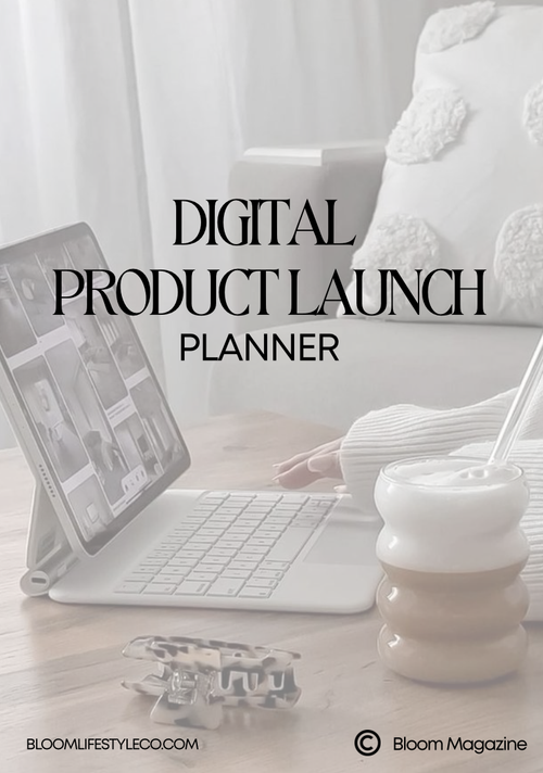 Free Digital Product Launch Planner — Bloom Magazine