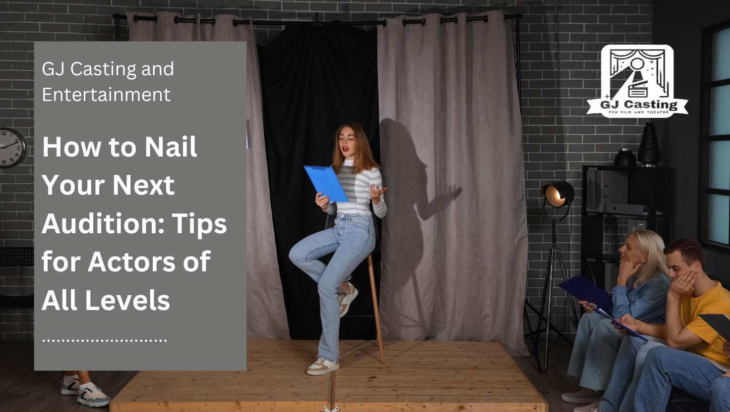 How to Nail Your Next Audition: Tips for Actors of All Levels — Grand ...