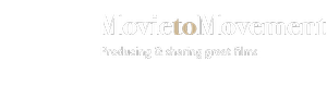 About — Movie to Movement