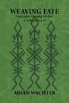 Weaving Fate — Aidan Wachter - Animism & Magic