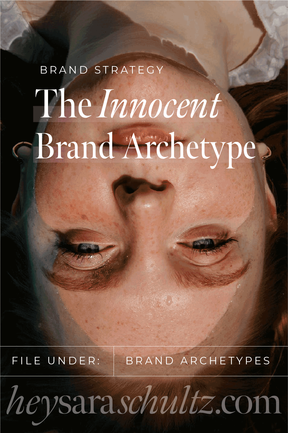 Innocent Brand Archetype — Hey Sara Schultz