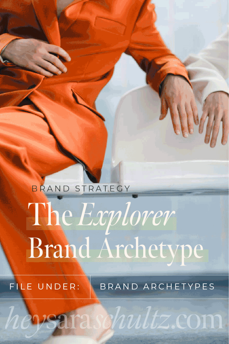 Explorer Brand Archetype — Hey Sara Schultz