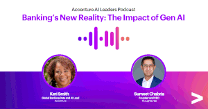 Banking’s New Reality with Gen AI: Sumeet Chabria Featured on Accenture ...